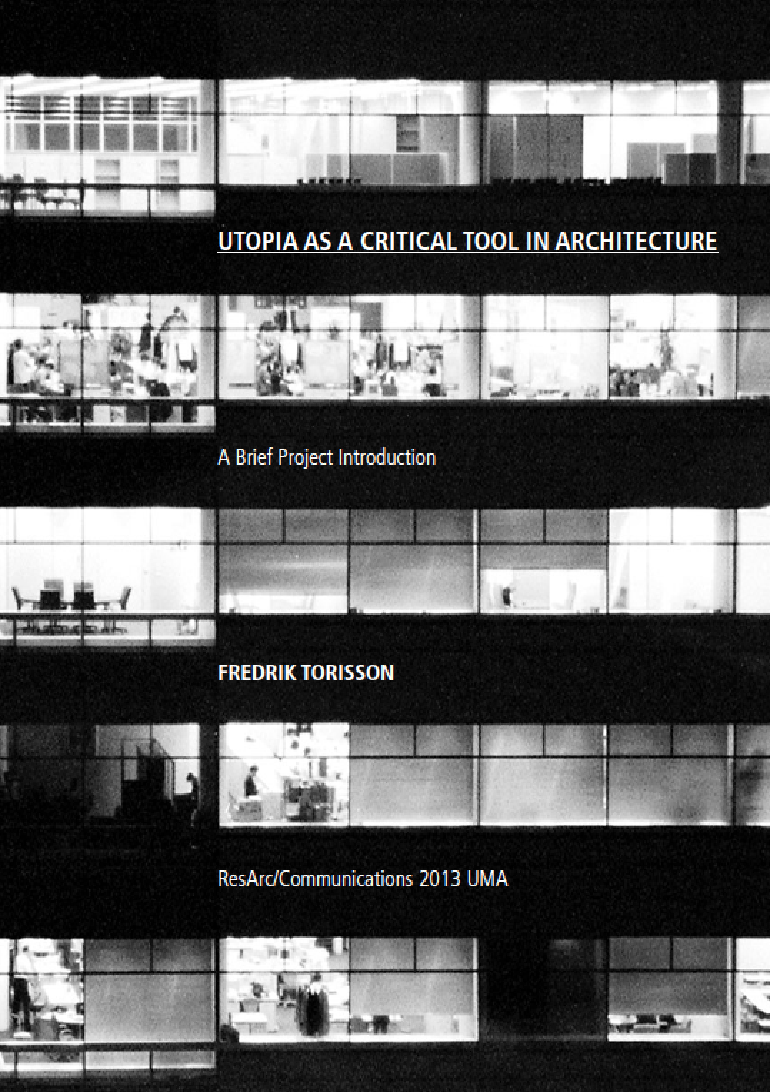 Utopia as a critical tool in architecture | Staging the Message